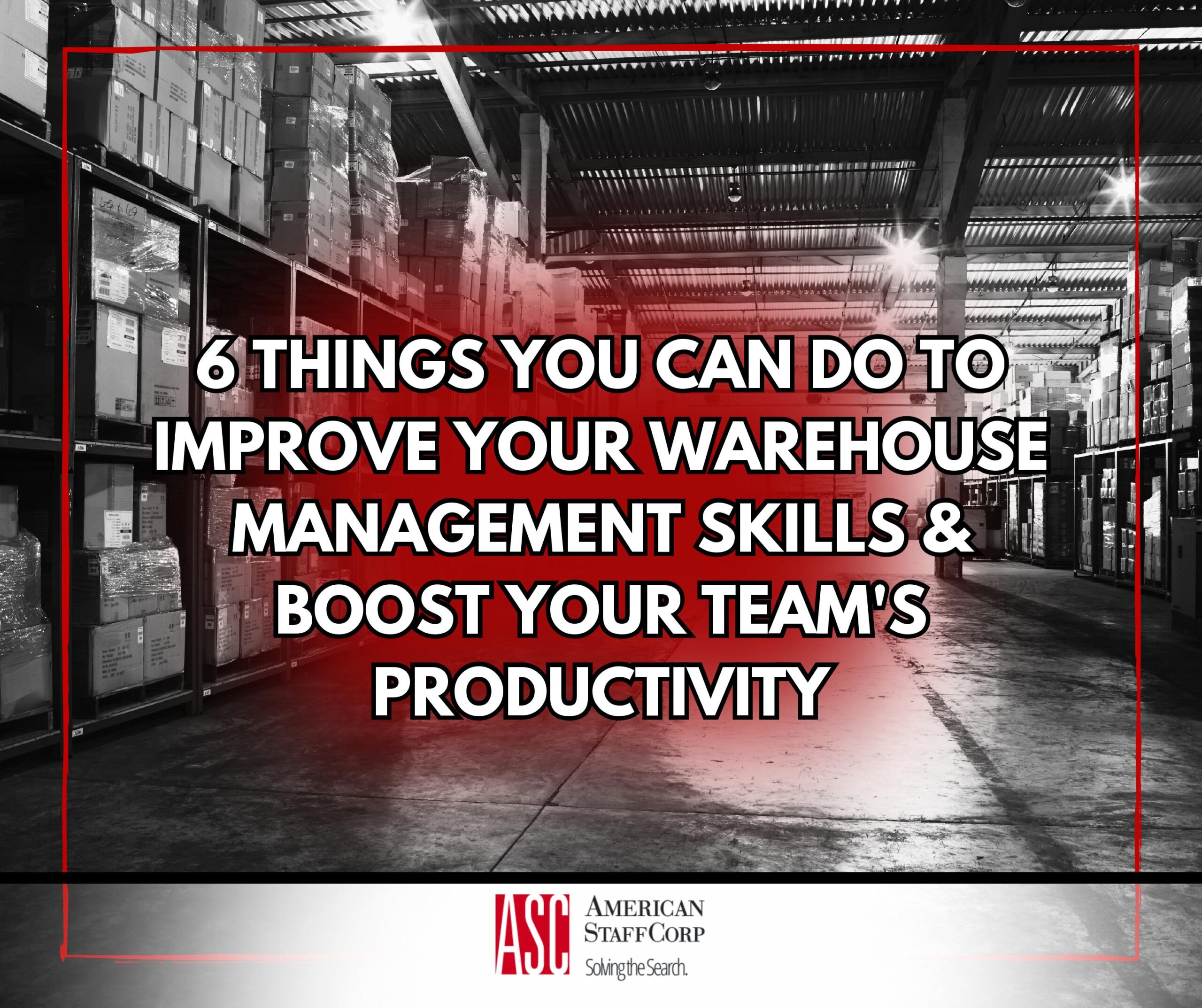 Warehouse Management Skills to Boost Productivity | American StaffCorp