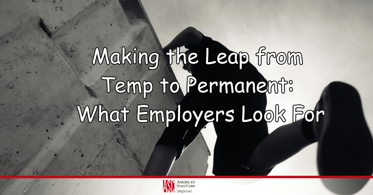 Making the Leap from Temp to Permanent